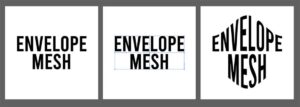 How to use Envelope distort in illustrator (mesh grid)